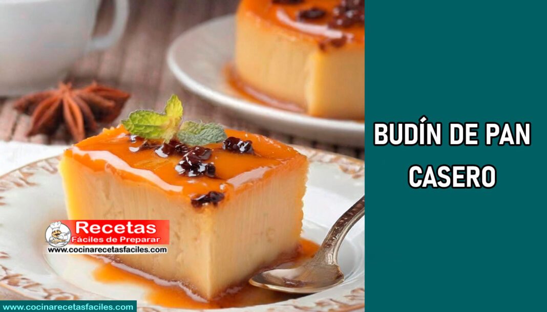 Budín de pan casero - Recetas caseras y fáciles de pudin