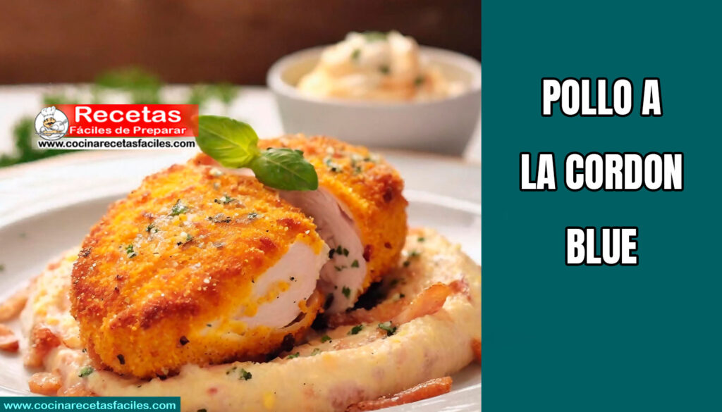 Pollo a la cordon blue - Recetas fáciles de pollo