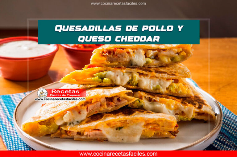 Quesadillas de pollo y queso cheddar - Recetas mexicanas