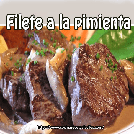 Filete a la pimienta - Receta casera de carne de res