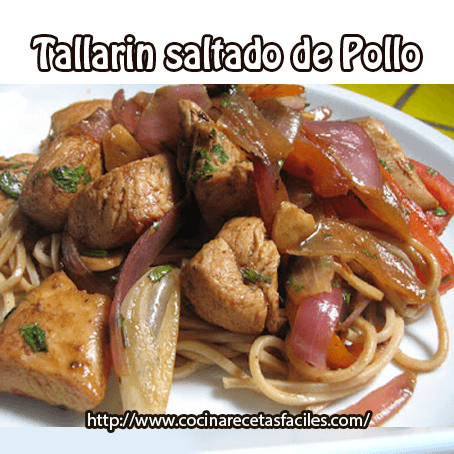 Tallarin saltado de pollo - Recetas fáciles