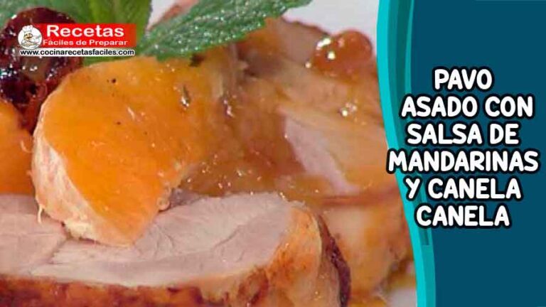 Pavo asado con salsa de mandarinas y canela - Recetas fáciles de pavo