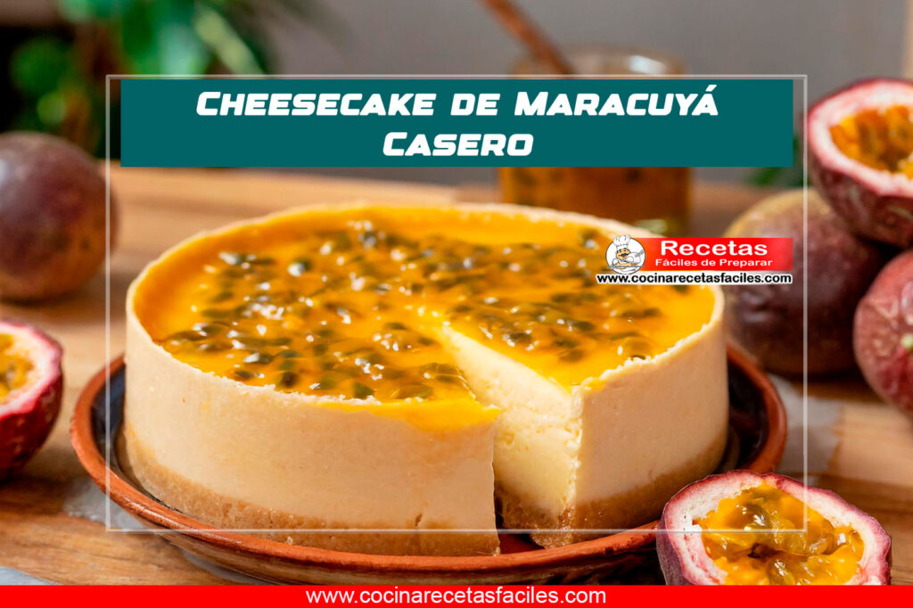 Cheesecake de Maracuyá - Vídeo recetas de postres caseros