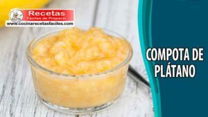 Compota de plátano - Recetas fáciles de Compota