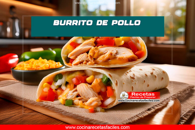 Burrito de Pollo: Receta Fácil y Deliciosa