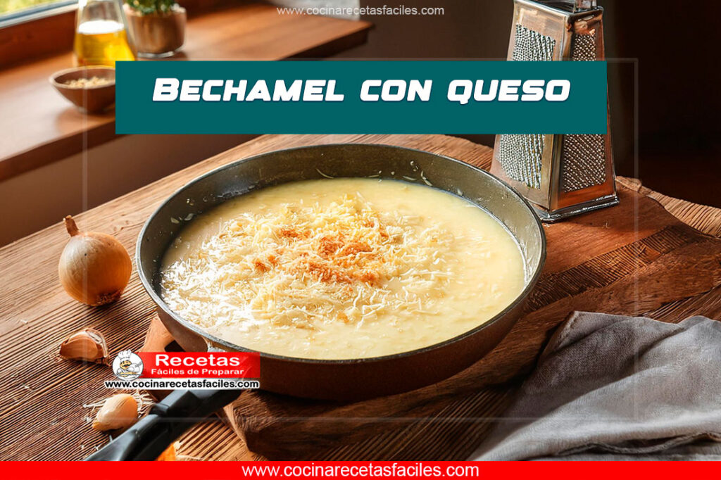 Bechamel con Queso: Salsa Cremosa y Sabrosa para Tus Platos