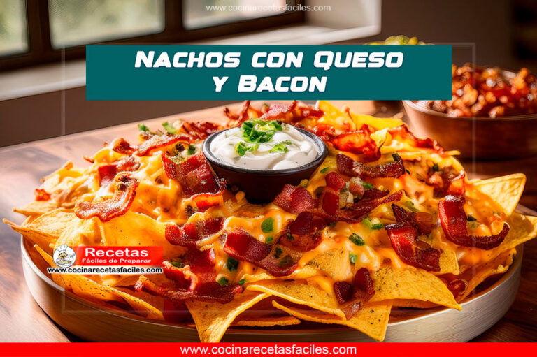 Nachos con Queso y Bacon | Receta Irresistible y Fácil