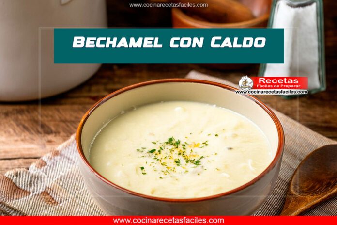 Bechamel con Caldo