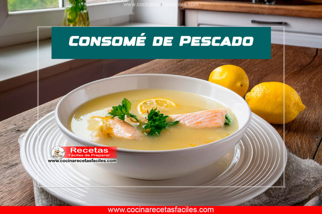 Delicioso Consomé de Pescado: Receta Fácil y Nutritiva
