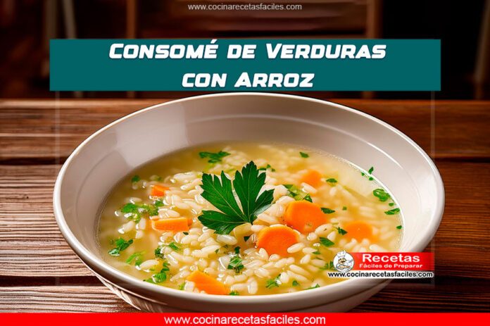 Consomé de Verduras con Arroz: Ligero y Nutritivo