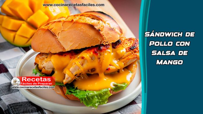 Sándwich de Pollo con Salsa de Mango