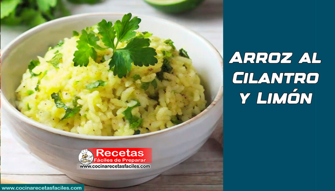 Arroz al Cilantro y Limón: ¡Sabor cítrico y fresco en tu plato!