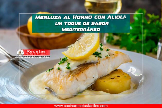 Merluza al Horno con Alioli: Un Toque de Sabor Mediterráneo