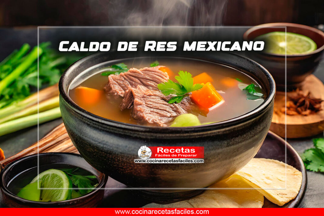 Caldo de Res Mexicano