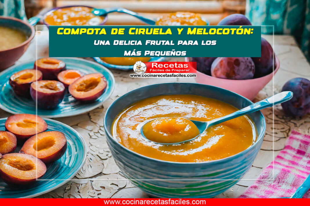 Compota de Ciruela y Melocotón