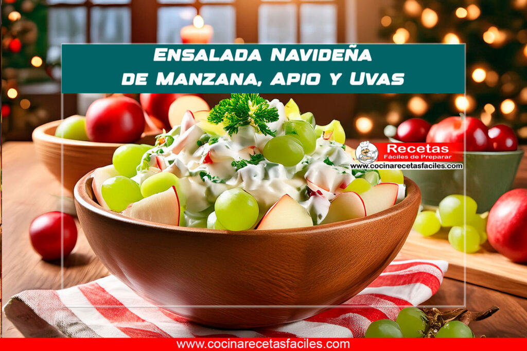 Ensalada Navideña de Manzana, Apio y Uvas