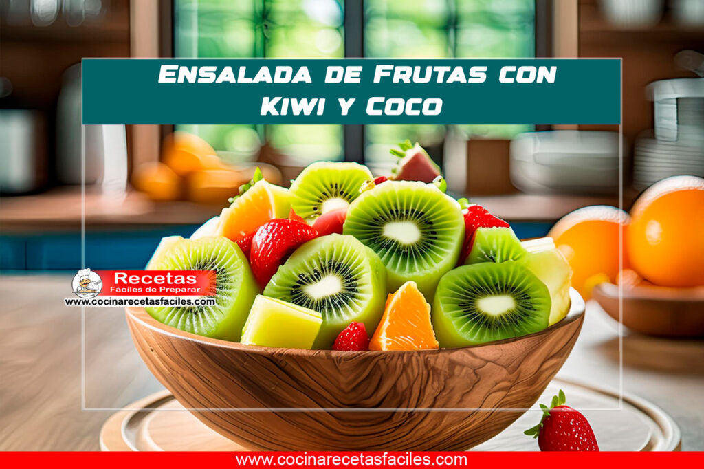 Ensalada de Frutas con Kiwi y Coco