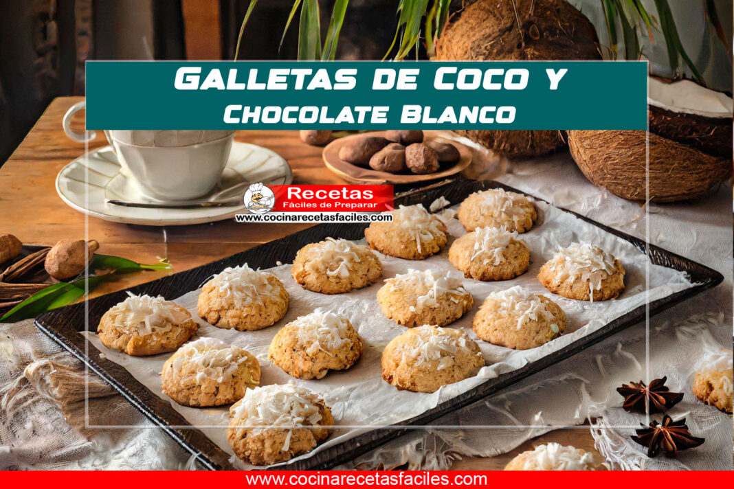 Galletas de Coco y Chocolate Blanco: Receta Casera