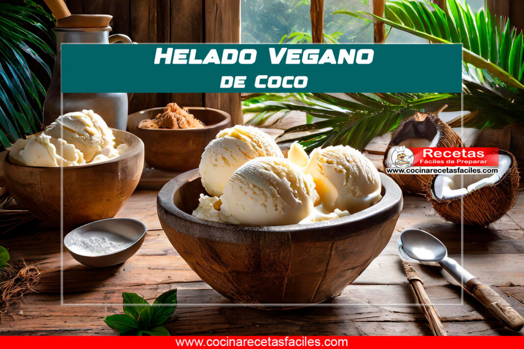 Helado Vegano de Coco: Receta Refrescante y Deliciosa