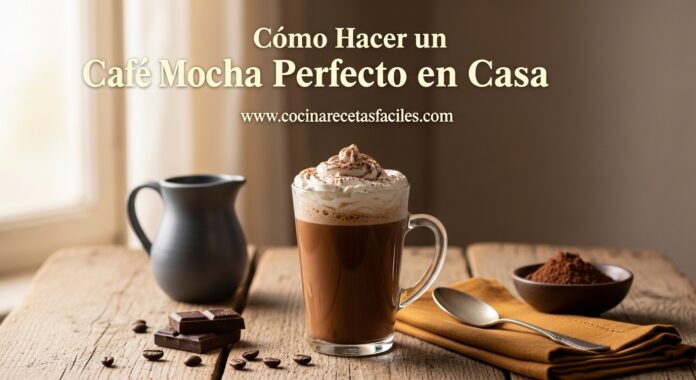 Cómo Hacer un Café Mocha Perfecto en Casa
