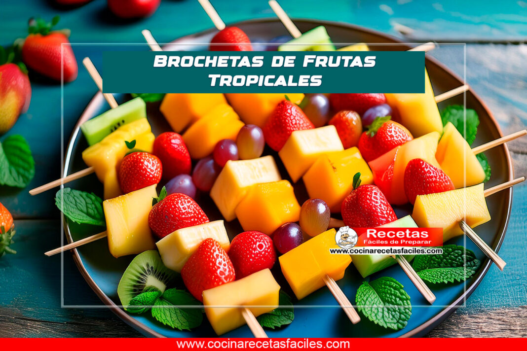Brochetas de Frutas Tropicales