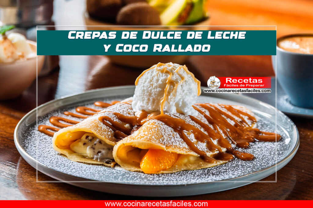 Crepas de Dulce de Leche y Coco Rallado