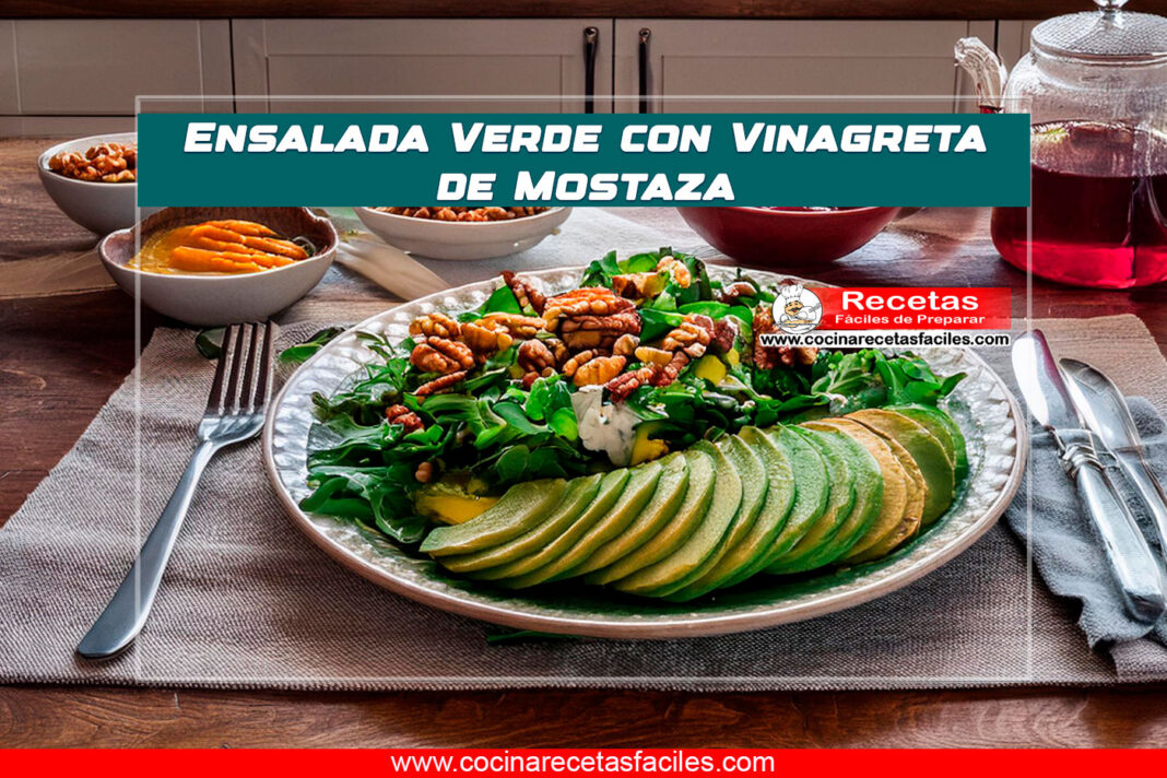 Ensalada Verde con Vinagreta de Mostaza