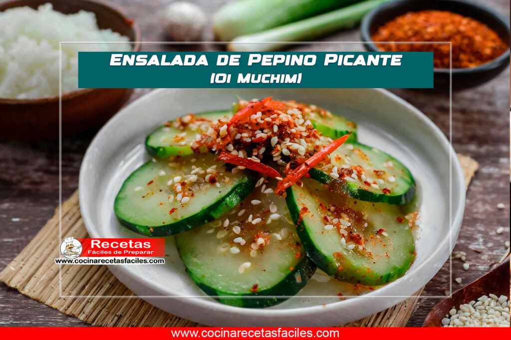 Ensalada de Pepino Picante (Oi Muchim)