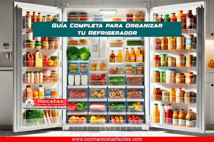 Guía Completa para Organizar tu Refrigerador