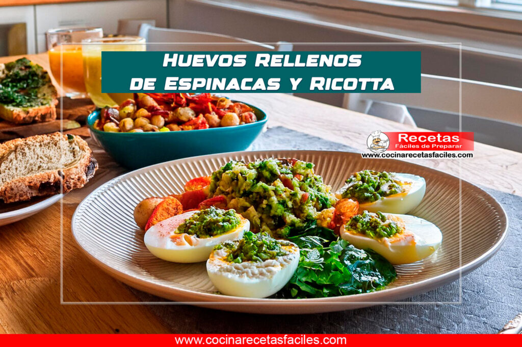 Huevos Rellenos de Espinacas y Ricotta