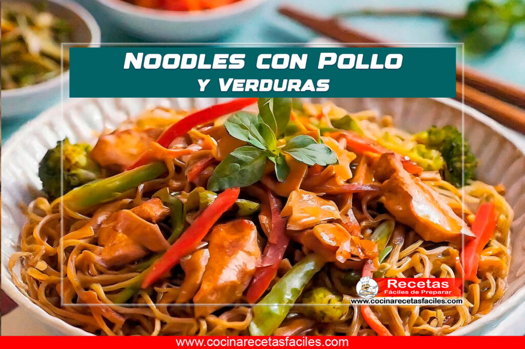 Noodles con Pollo y Verduras