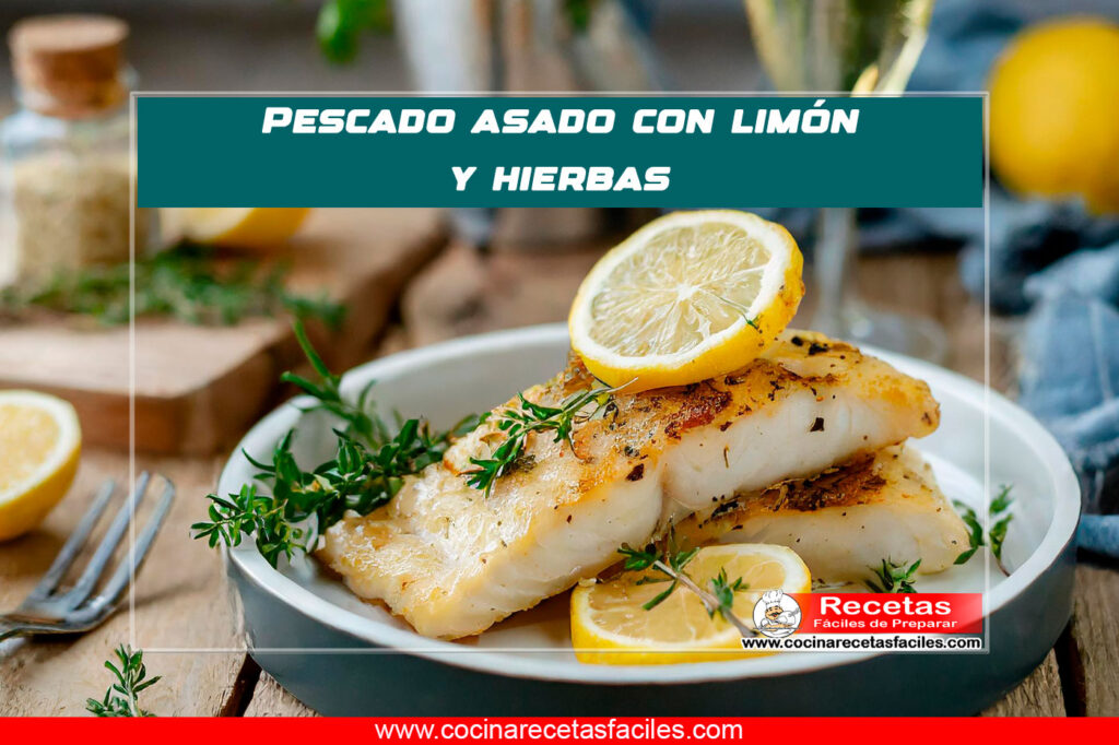 Pescado asado con limón y hierbas