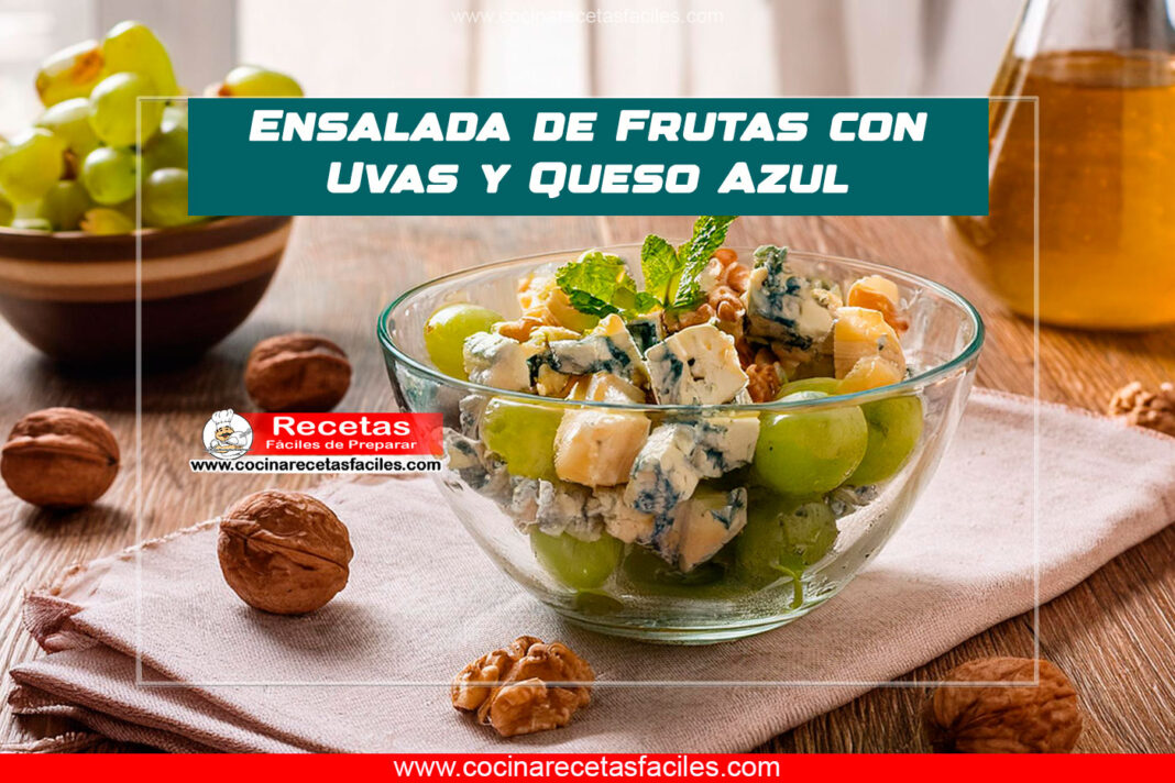 Ensalada de Frutas con Uvas y Queso Azul | Receta Saludable