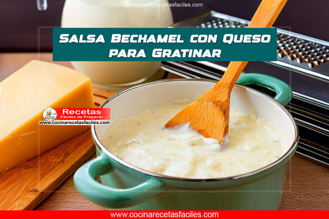 Salsa Bechamel con Queso para Gratinar | Cremosa y Deliciosa