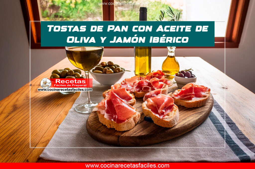 Tostas de Pan con Aceite de Oliva y Jamón Ibérico
