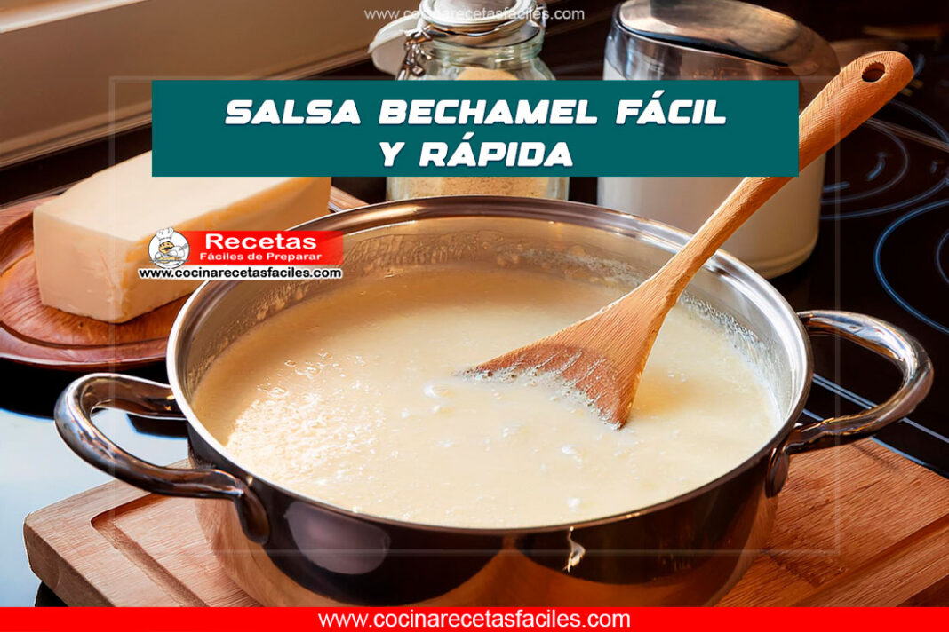 Salsa Bechamel Fácil y Rápida