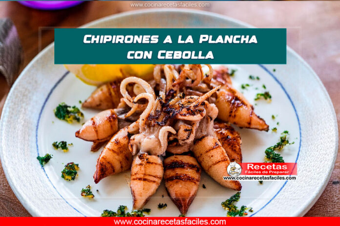 Chipirones a la Plancha con Cebolla