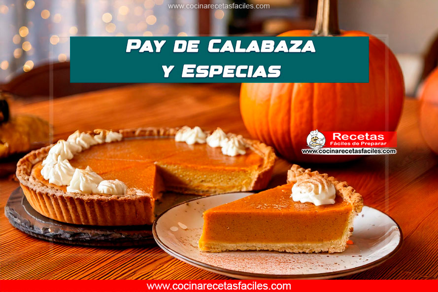 Pay de calabaza con nata: Receta Casera Fácil y Deliciosa