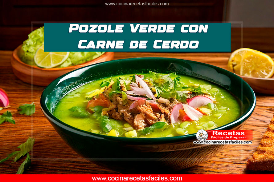 Pozole Verde de Cerdo: Receta Tradicional Mexicana y Deliciosa