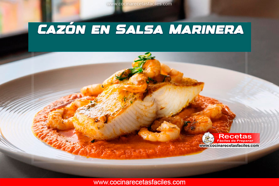 Cazón en Salsa Marinera – Receta Fácil y Deliciosa