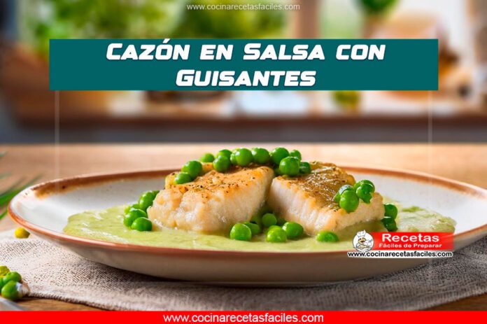 Cazón en Salsa con Guisantes – Receta Fácil y Sabrosa