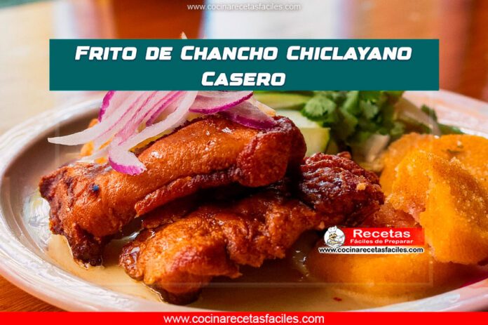 Frito de Chancho Chiclayano Casero: Receta tradicional