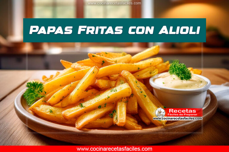 Papas Fritas con Alioli - La Guarnición Perfecta y Deliciosa