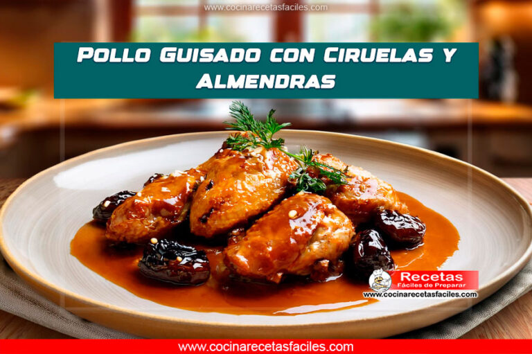 Pollo Guisado con Ciruelas y Almendras: Receta Casera Deliciosa