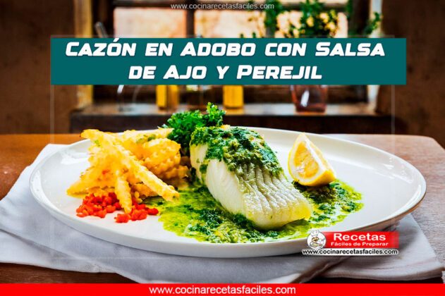 Cazón en Adobo con Salsa de Ajo y Perejil: Receta fácil y deliciosa