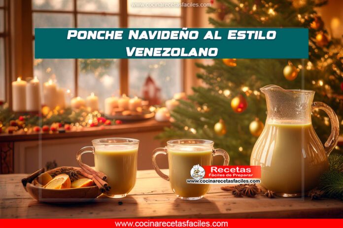 Ponche Navideño al Estilo Venezolano: Sabor y Tradición