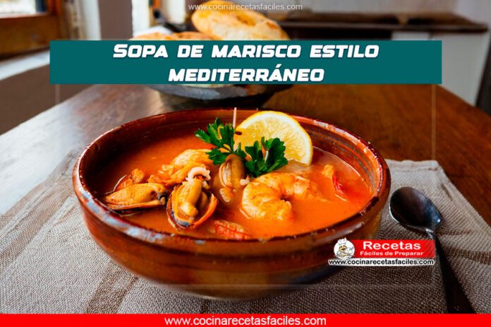 Sopa de marisco estilo mediterráneo: Receta tradicional