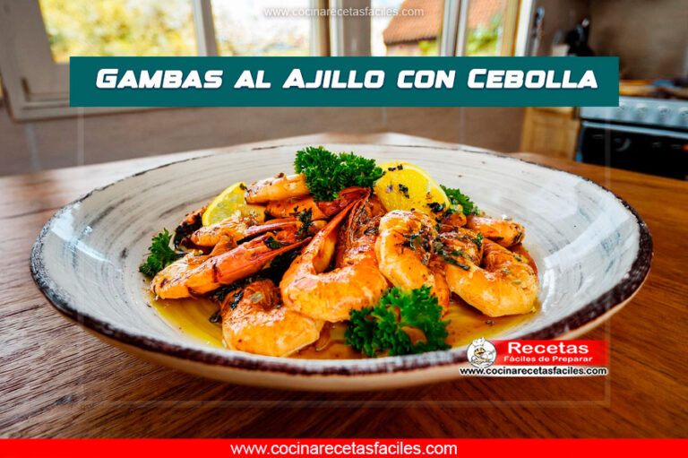 Gambas al ajillo con cebolla: Receta fácil y deliciosa