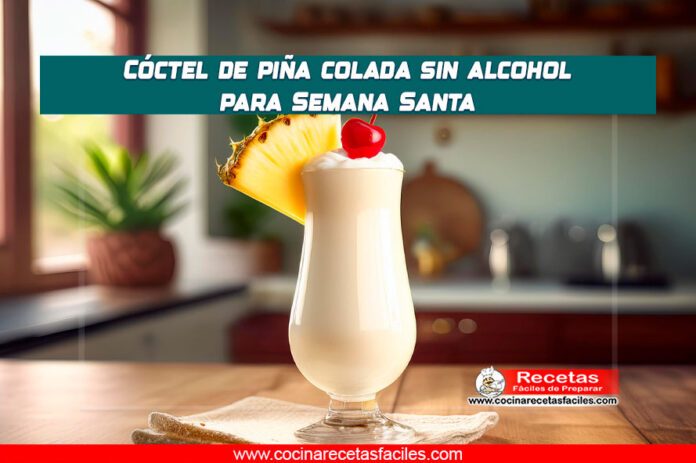 Cóctel de piña colada sin alcohol para Semana Santa🍍🥥