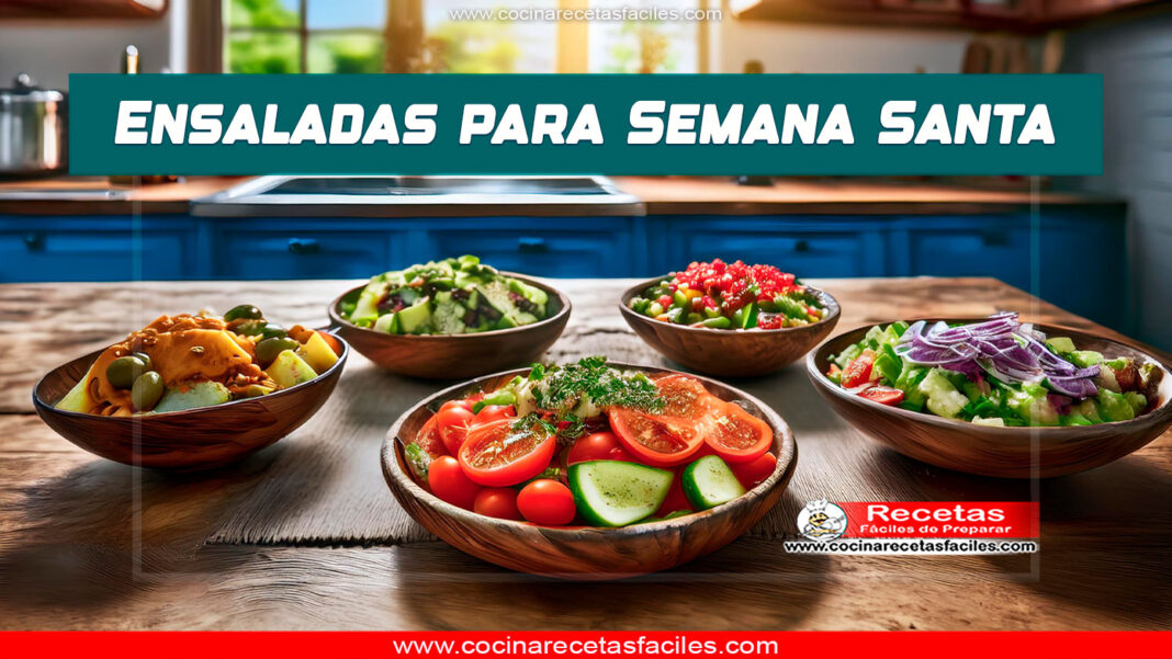 Ensaladas para Semana Santa: Deliciosas y saludables 🥗
